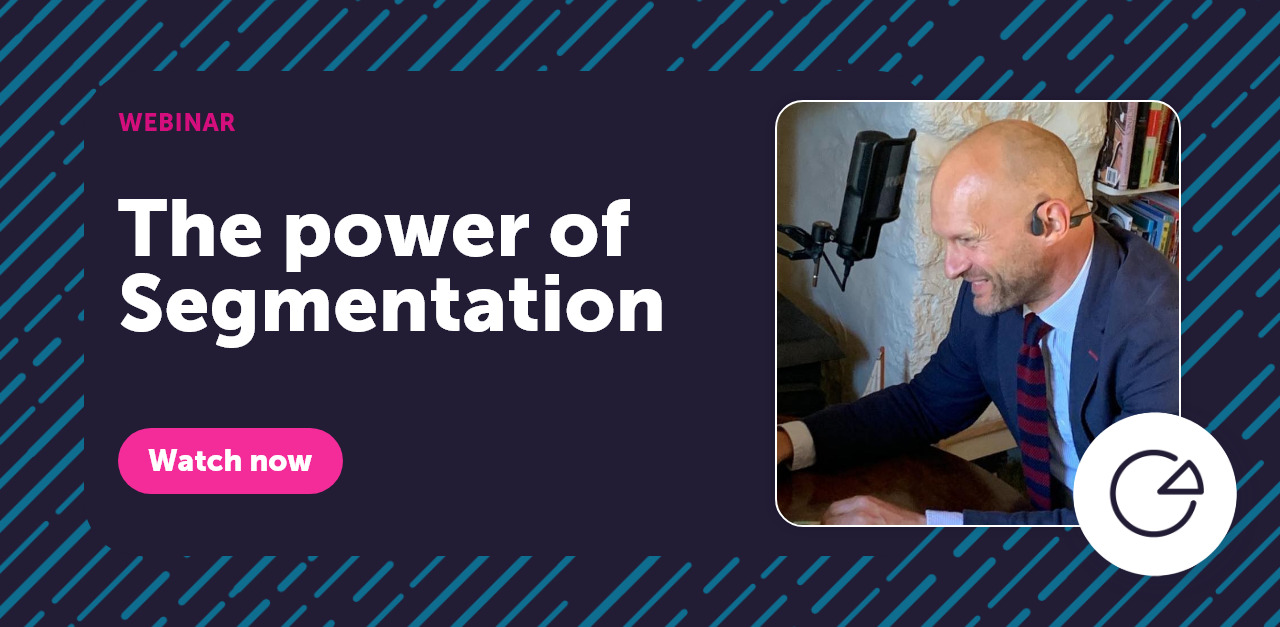 Webinar: unlocking the power of smart segmentation
