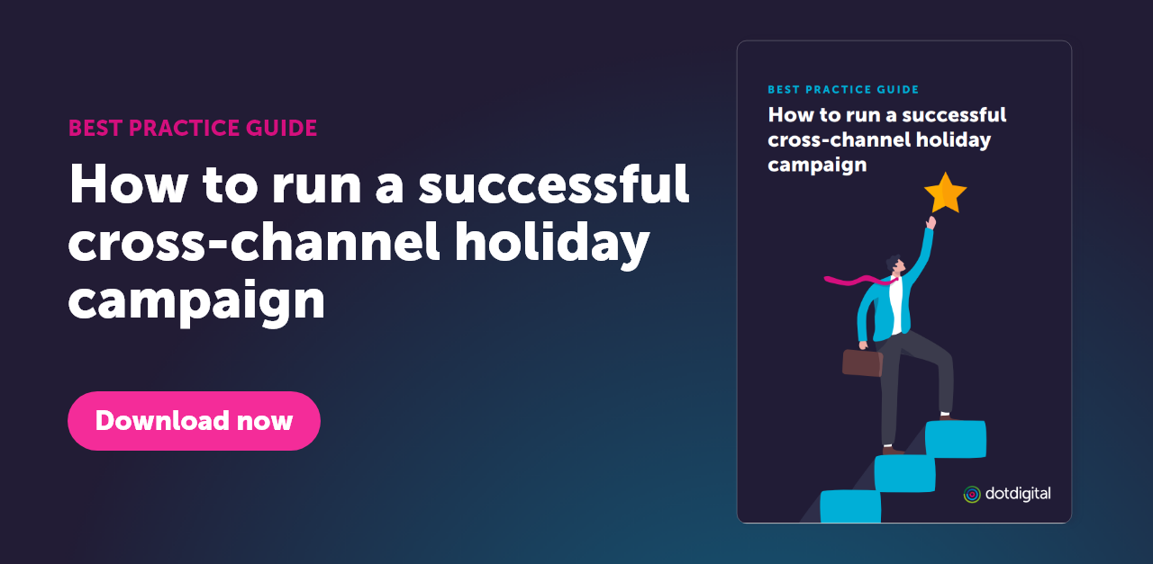 How to run a successful cross-channel holiday campaign