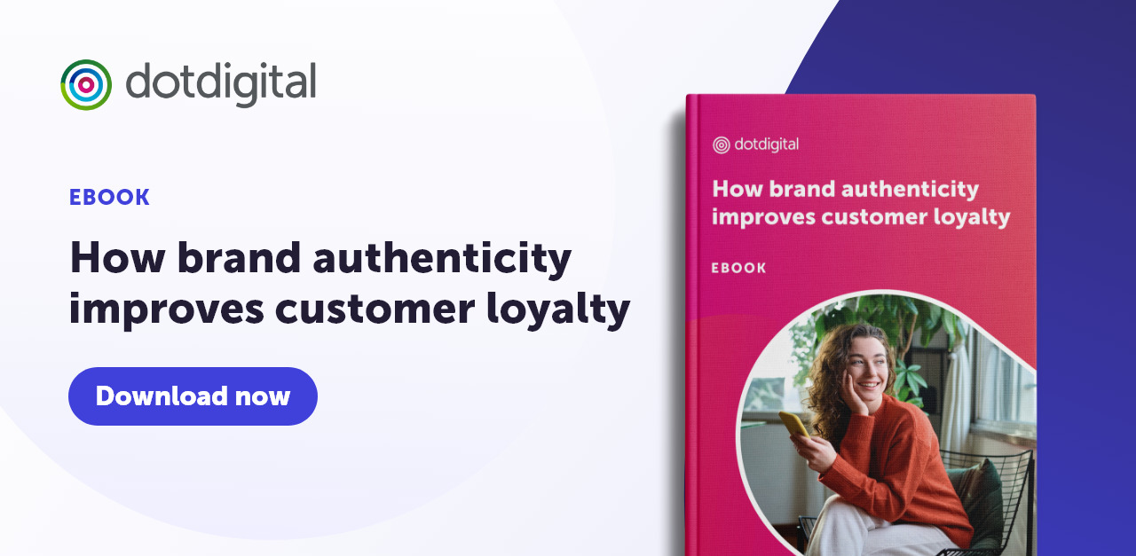 How brand authenticity will improve customer loyalty