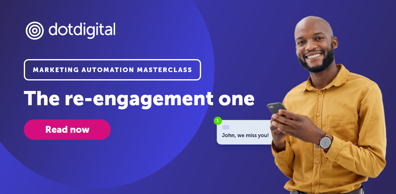 Marketing automation for re-engagement | Dotdigital