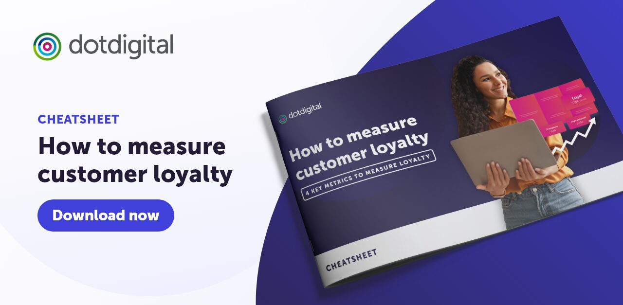 How to measure customer loyalty | Dotdigital
