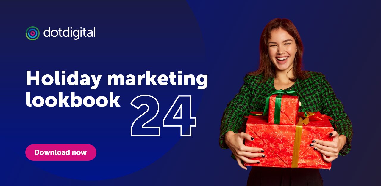 Holiday marketing lookbook 2024 | Dotdigital
