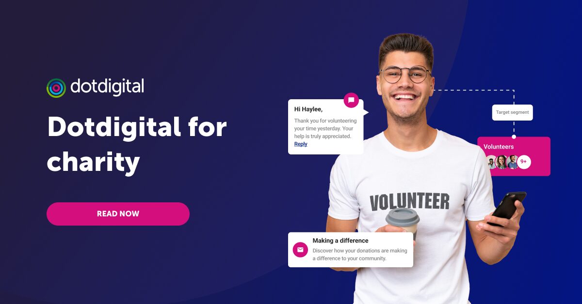 Dotdigital for charity | Marketing tools for charities