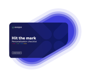 Hit the mark: personalization checklist | Dotdigital