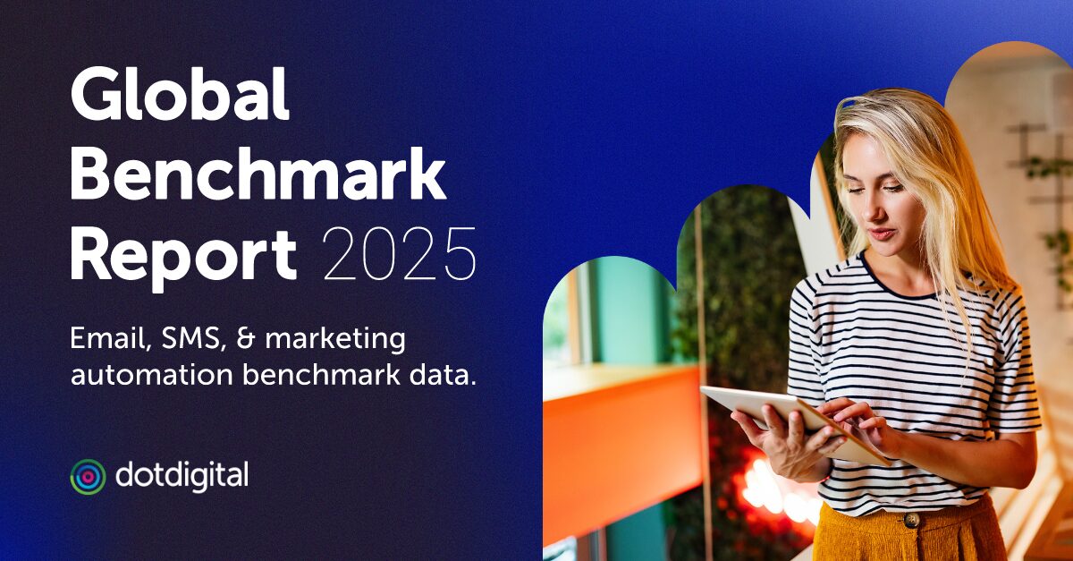 Dotdigital Global Benchmark Report 2025 | Dotdigital