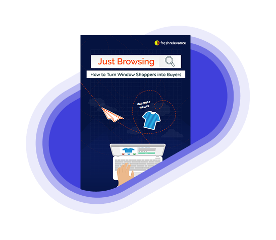 Just browsing – how to turn window shoppers into buyers | Dotdigital