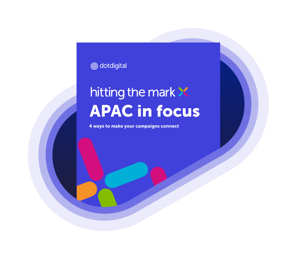 Hitting the mark: APAC in focus | Dotdigital